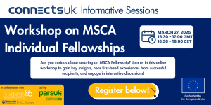 Informative Session: Workshop on MSCA Individual Fellowships – CONNECTS-UK